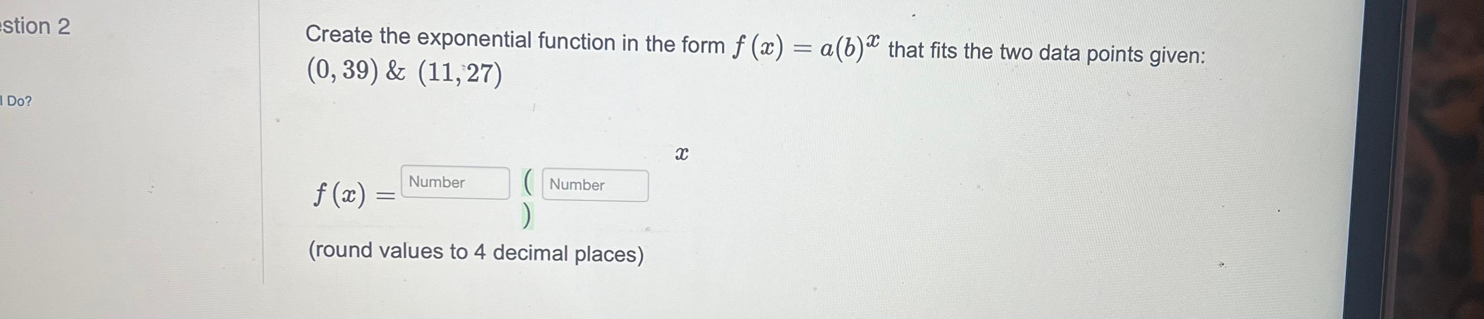 Solved Create the exponential function in the form | Chegg.com