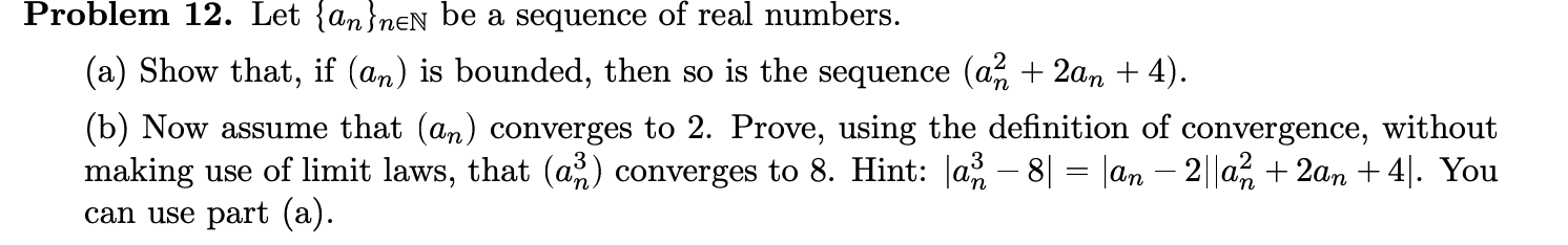 Solved Problem 12. ﻿Let {an}ninN ﻿be a sequence of real | Chegg.com