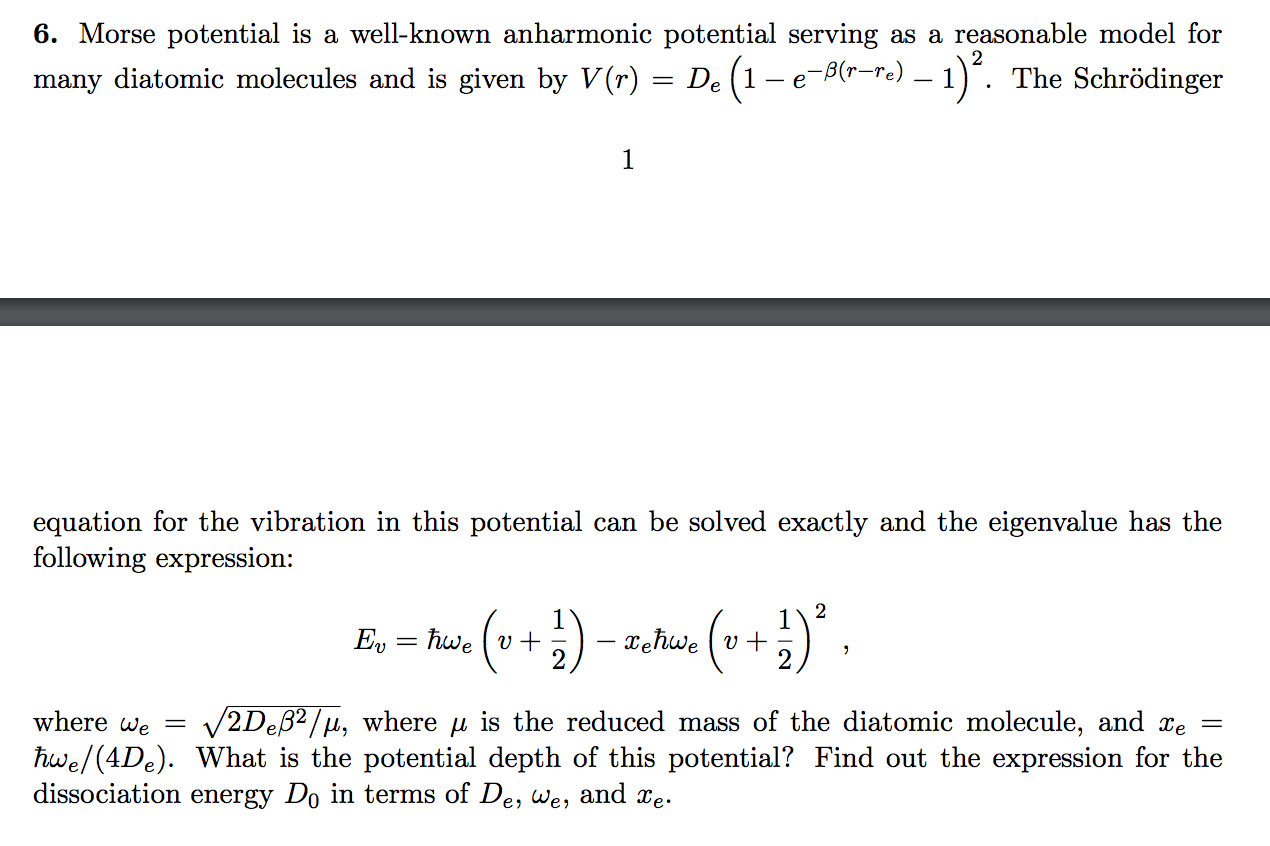 Solved 6. Morse potential is a well-known anharmonic | Chegg.com