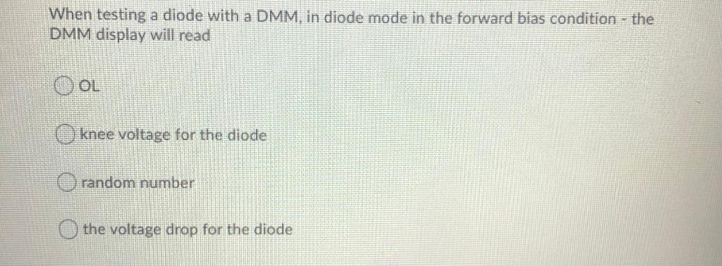 Solved When testing a diode with a DMM, in diode mode in the | Chegg.com