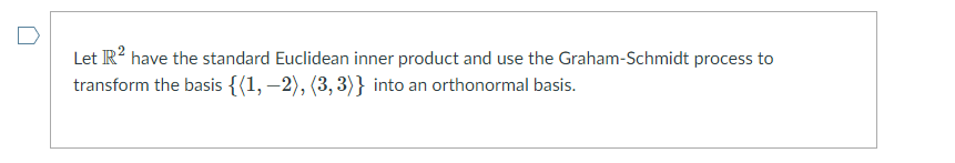 Solved Let R2 have the standard Euclidean inner product and | Chegg.com