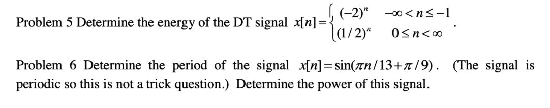 Solved Problem 5 Determine the energy of the DT signal | Chegg.com