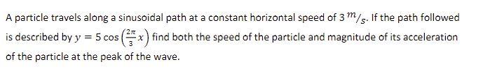 Solved A particle travels along a sinusoidal path at a | Chegg.com