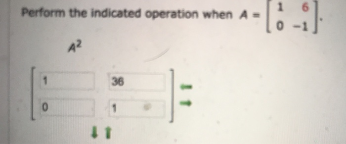 Solved Perform the indicated operation when A = | Chegg.com