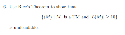 Solved 6. Use Rice's Theorem to show that {(M) M is a TM and | Chegg.com