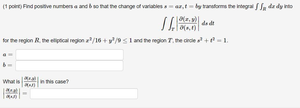 Solved (1 point) Find positive numbers a and b so that the | Chegg.com