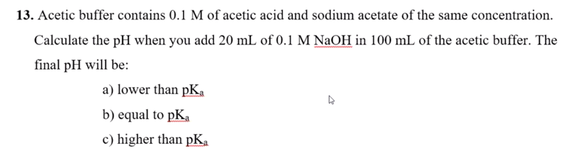 Solved 13. Acetic buffer contains 0.1 M of acetic acid and | Chegg.com