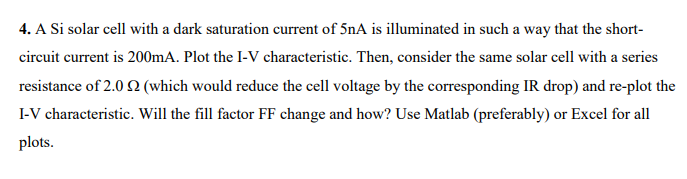 Solved 4. A Si solar cell with a dark saturation current of | Chegg.com