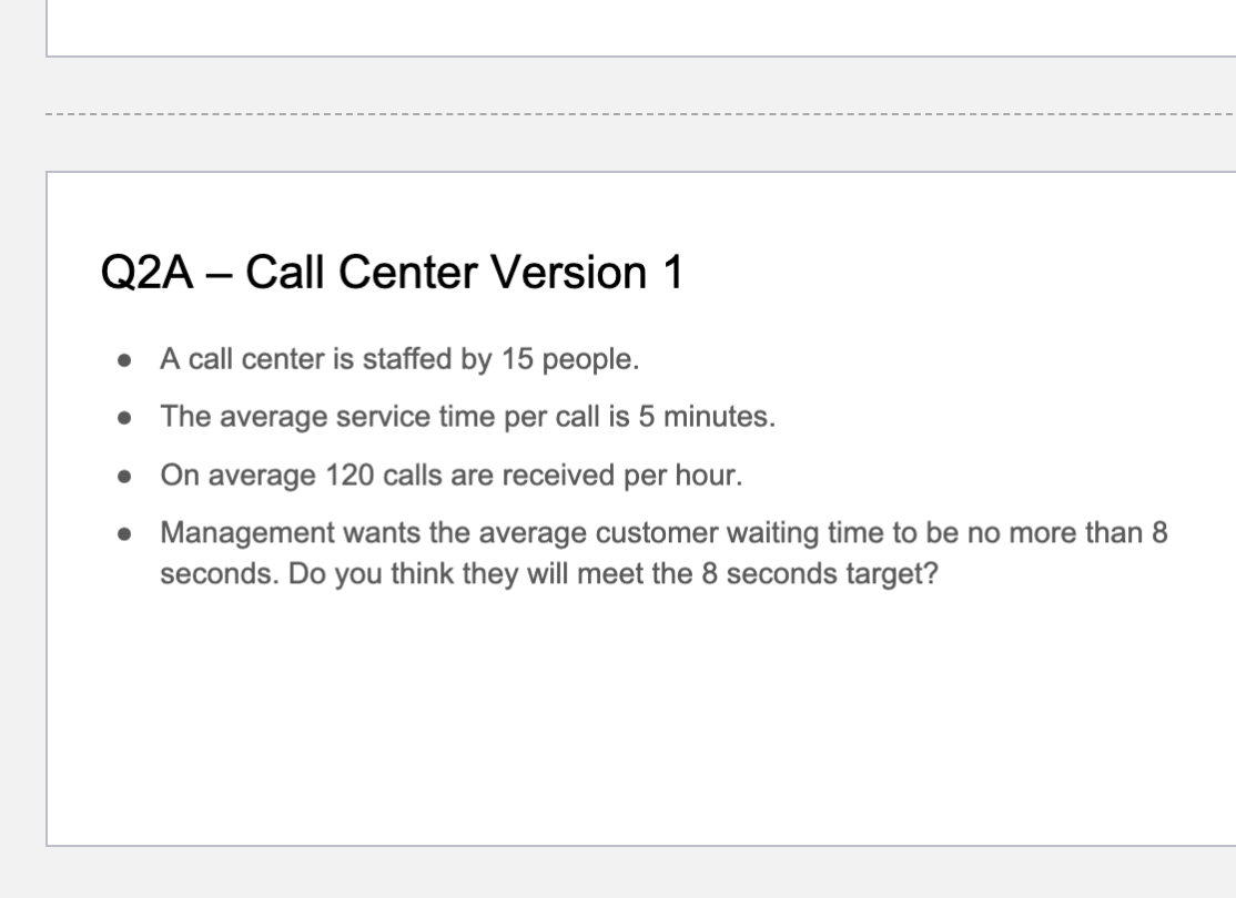 Solved Q2A - Call Center Version 1 • A call center is | Chegg.com