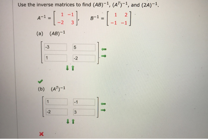 Solved Use the inverse matrices to find (AB)-1, (AT)-1, and | Chegg.com
