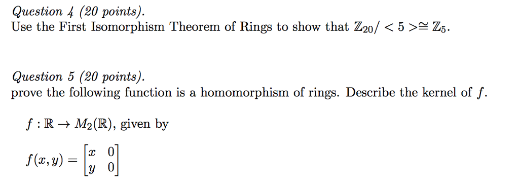 Solved Question 4 (20 points). Use the First Isomorphism | Chegg.com
