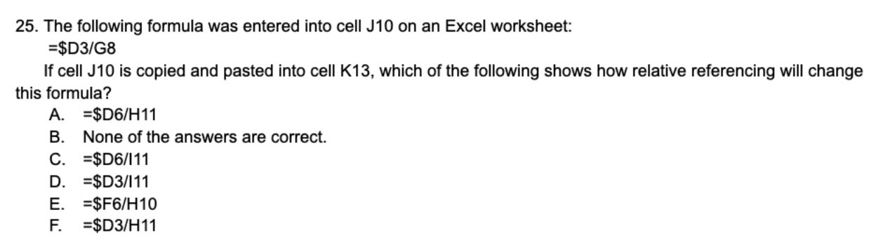 Solved 25. The following formula was entered into cell J10 | Chegg.com