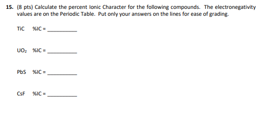 Solved 15. (8 pts) Calculate the percent lonic Character for | Chegg.com