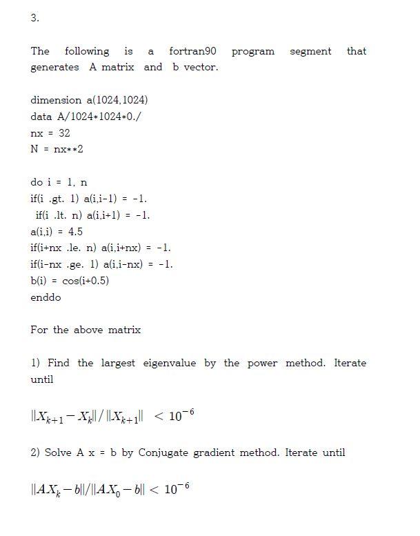 Solved 3. program segment that The following is a fortran90 | Chegg.com