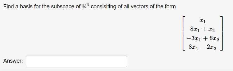 Solved Find a basis for the subspace of R4 consisiting of | Chegg.com