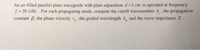 Solved An air-filled parallel plate waveguide with plate | Chegg.com