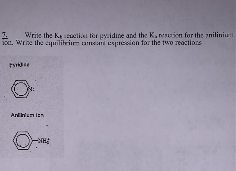 Solved 7. Write the Kb reaction for pyridine and the Ka | Chegg.com