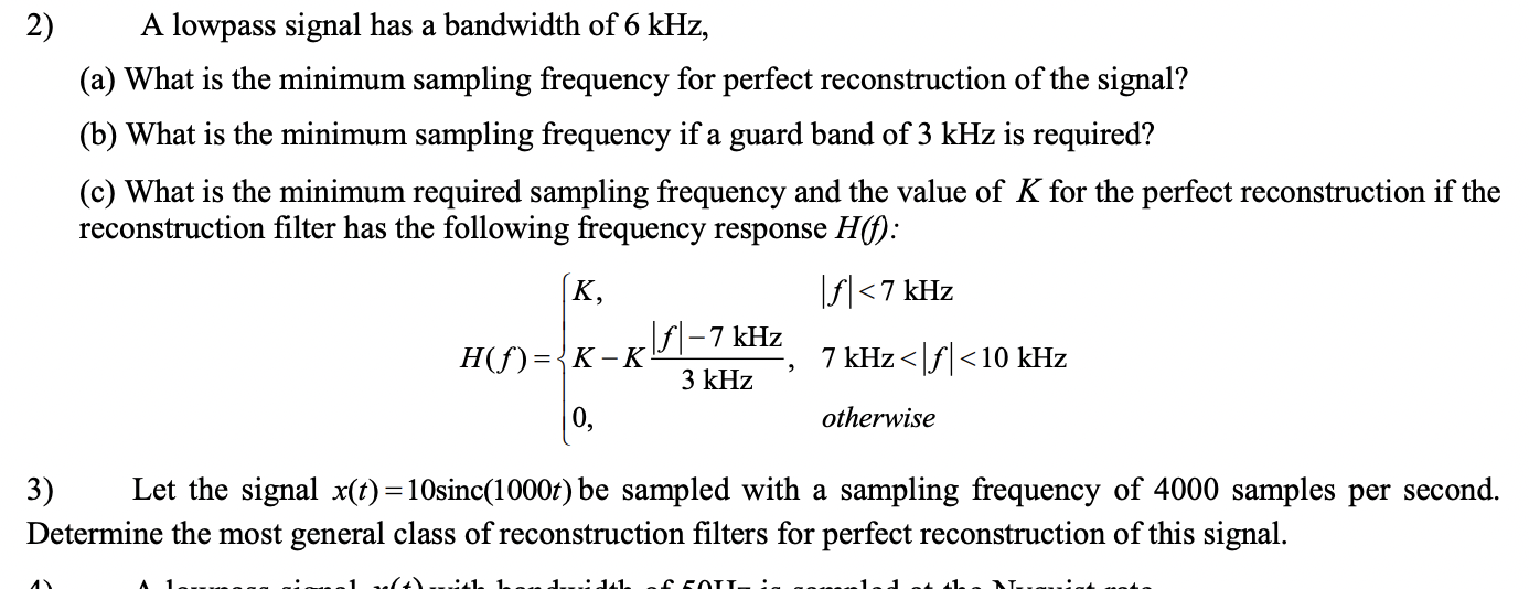 Solved 2) A lowpass signal has a bandwidth of 6 kHz, (a) | Chegg.com