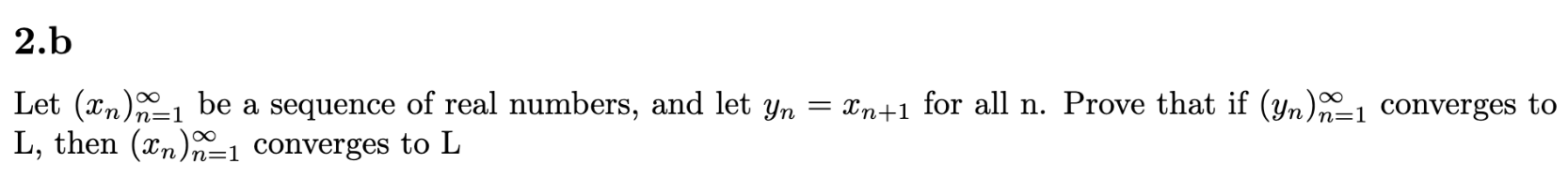 Solved Let (xn)n=1∞ be a sequence of real numbers, and let | Chegg.com