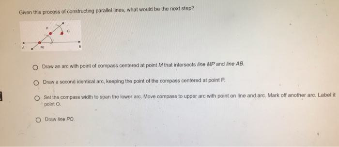 Solved Given this process of constructing parallel lines, | Chegg.com