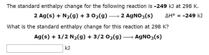Solved = The standard enthalpy change for the following | Chegg.com