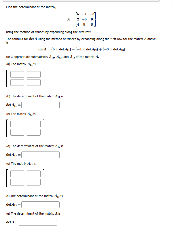 Solved Find the determinant of the matrix, | Chegg.com