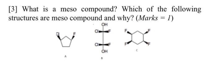 Solved [3] What is a meso compound? Which of the following | Chegg.com
