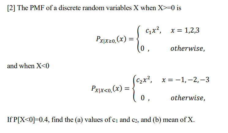 Solved [2] The PMF of a discrete random variables X when | Chegg.com