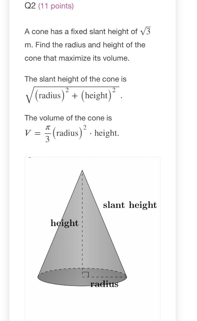 Solved Q2 (11 points) A cone has a fixed slant height of V3 | Chegg.com