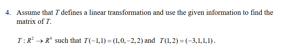 Solved 4. Assume that T defines a linear transformation and | Chegg.com