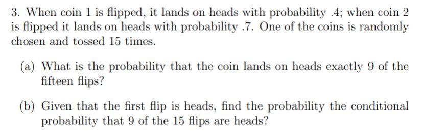 Solved 3. When coin 1 is flipped, it lands on heads with | Chegg.com