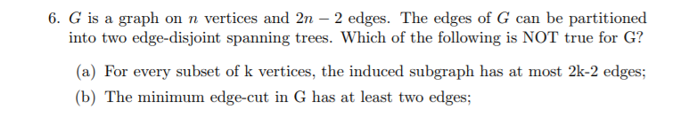 6. G is a graph on n vertices and 2n - 2 edges. The | Chegg.com