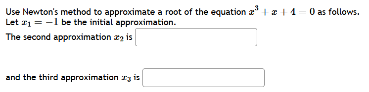 Solved Use Newton's method to approximate a root of the | Chegg.com