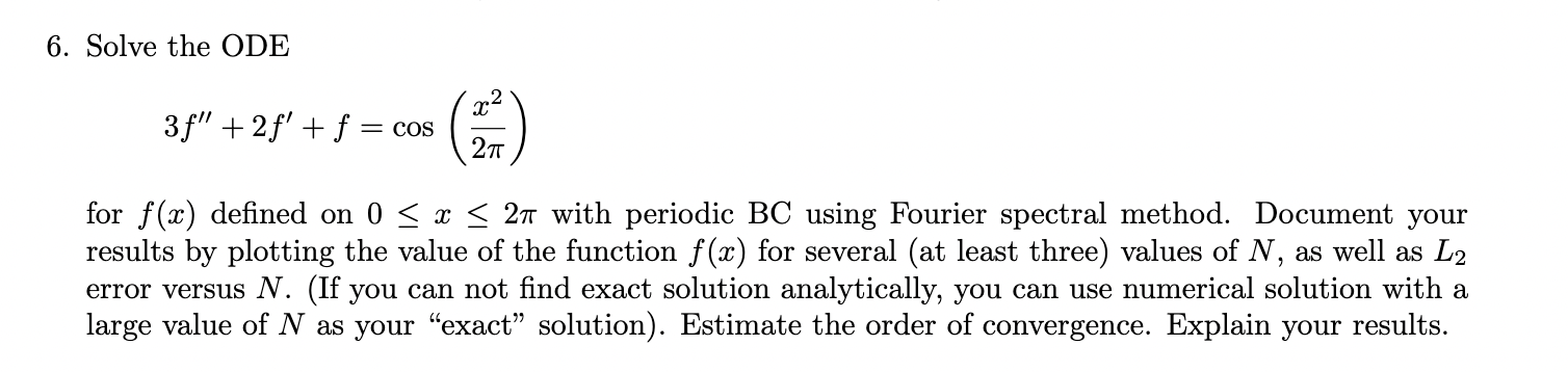 Solved 6. Solve the ODE 3f" + 2f' + f a = COS 27 for f(x) | Chegg.com