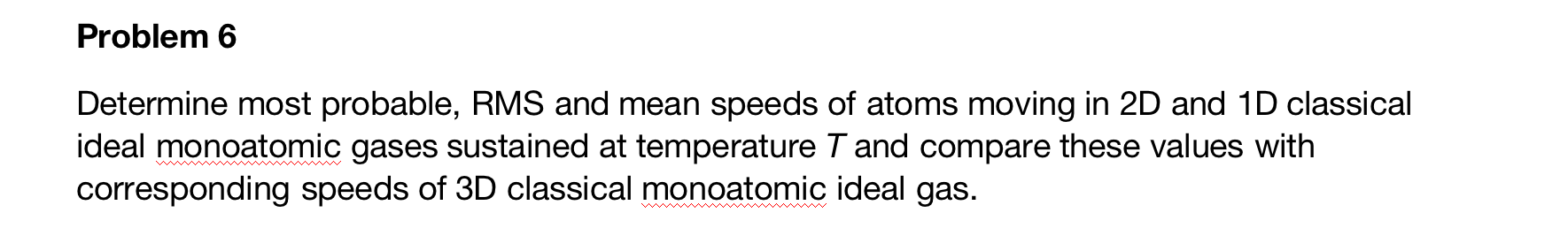 Solved Determine most probable, RMS and mean speeds of atoms | Chegg.com