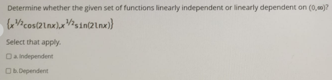 Solved Determine whether the given set of functions linearly | Chegg.com