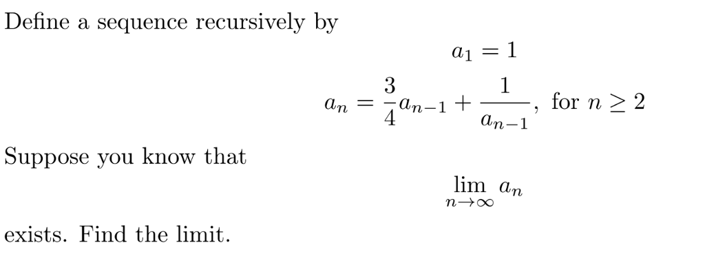 Solved Define a sequence recursively bv a1 = 1 a,- an-l + 4 | Chegg.com