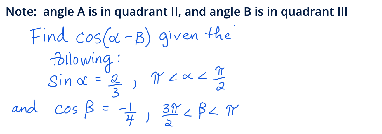 Solved Note: angle A is in quadrant II, and angle B is in | Chegg.com