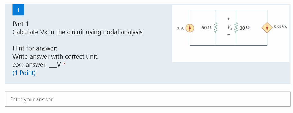 Solved 1 Part 1 Calculate Vx in the circuit using nodal | Chegg.com