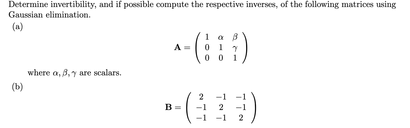 Solved Determine invertibility, and if possible compute the | Chegg.com