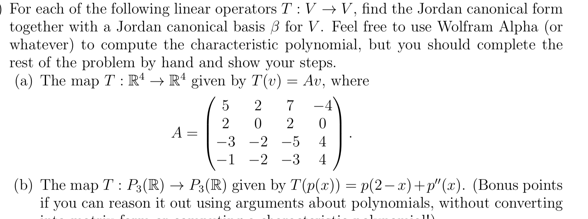 Solved For each of the following linear operators T:V + V, | Chegg.com