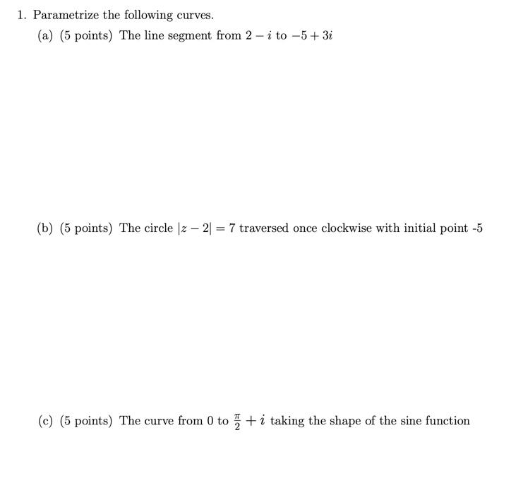 Solved 1. Parametrize the following curves. (a) (5 points) | Chegg.com