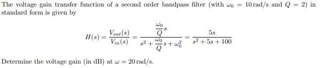 Solved The voltage gain transfer function of a second order | Chegg.com