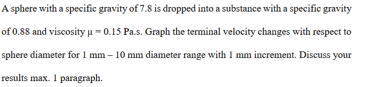 Solved A sphere with a specific gravity of 7.8 is dropped | Chegg.com