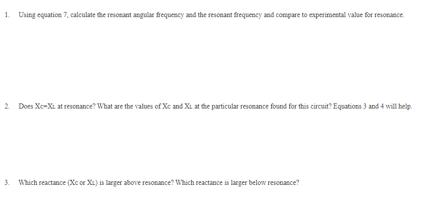1. Using equation 7, calculate the resonant angular | Chegg.com 1. Using equation 7, calculate the resonant angular | Chegg.com