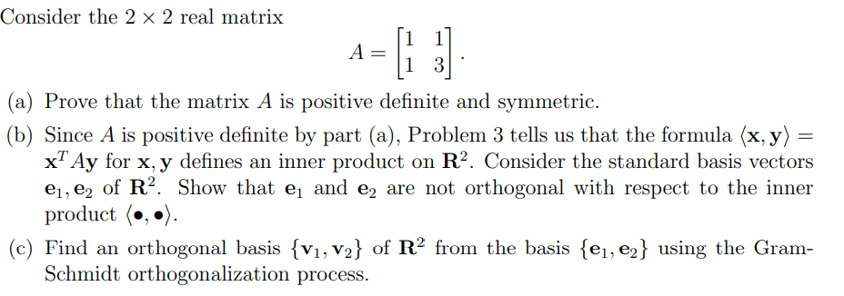 Solved Consider the 2×2 real matrix A=[1113]. (a) Prove that | Chegg.com