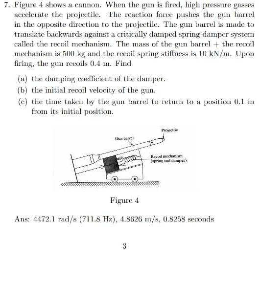 Solved 7. Figure 4 shows a cannon. When the gun is fired, | Chegg.com