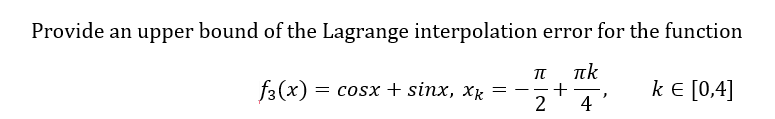 Solved Find an upper bound of the Lagrange interpolation | Chegg.com