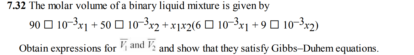 Solved 7.32 The molar volume of a binary liquid mixture is | Chegg.com
