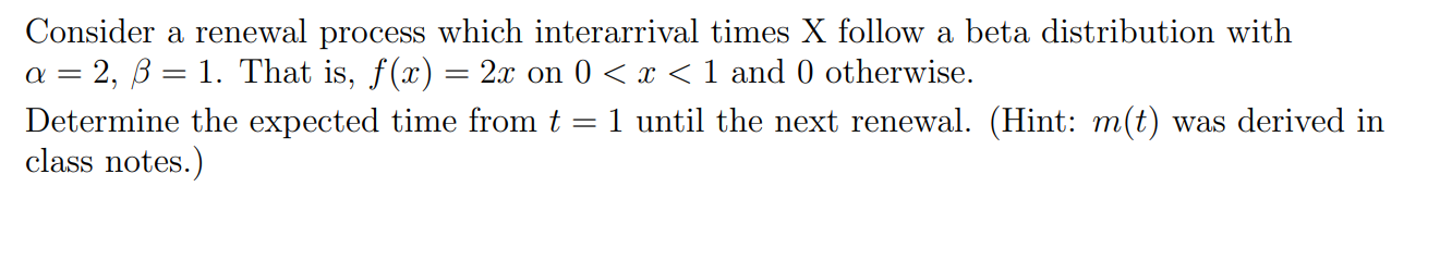 Solved Consider a renewal process which interarrival times X | Chegg.com